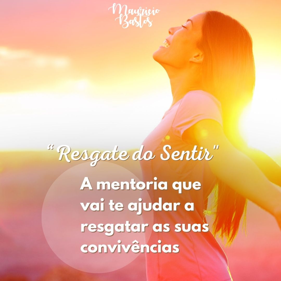 Resgate do Sentir: a mentoria que vai te ajudar a resgatar as suas ...